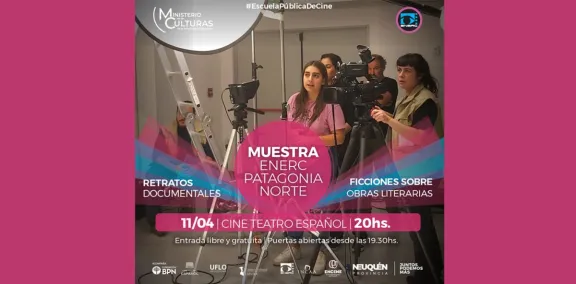 Llega la Muestra 2023 de la escuela pública de cine ENERC Patagonia ...